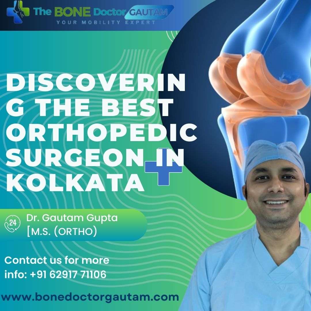 2024 Discovering The Best Orthopedic Surgeon In Kolkata | The Bone Doctor Gautam
