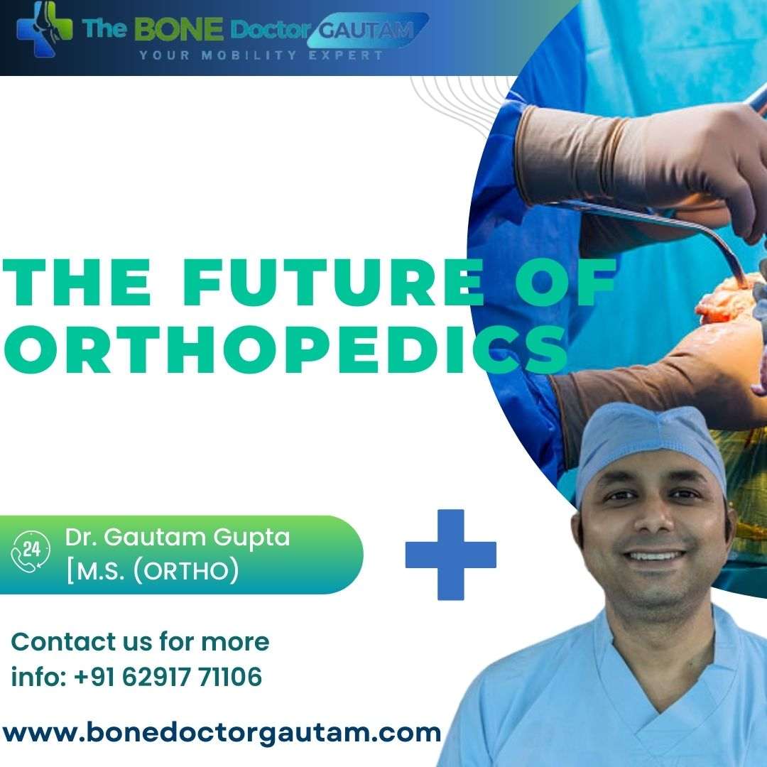Great 2025 The Future Of Orthopedics: Trends And Developments To Watch ...